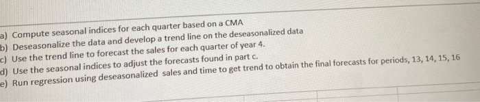 a) Compute seasonal indices for each quarter based on | Chegg.com