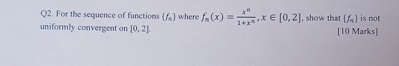 Solved Q2. ﻿For the sequence of functions {fn} ﻿where | Chegg.com