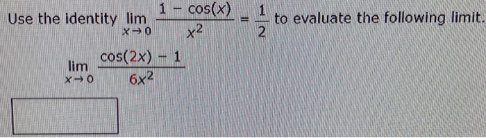 Solved x2 Use the value of lim 1 - cos(x) to prove the | Chegg.com
