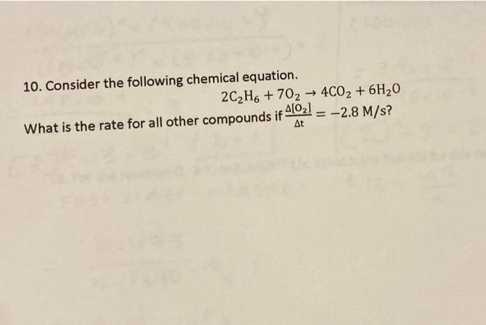 Solved 10. Consider the following chemical equation. 2C2H6 + | Chegg.com