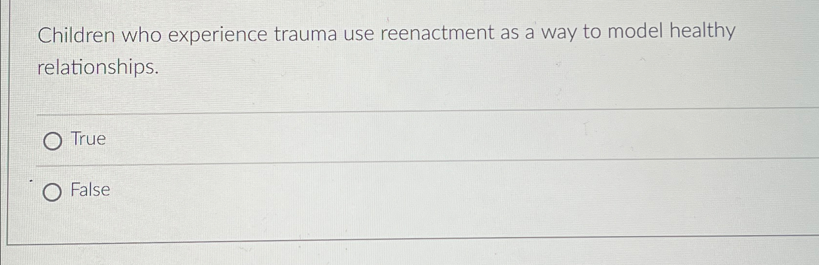 Solved Children who experience trauma use reenactment as a | Chegg.com