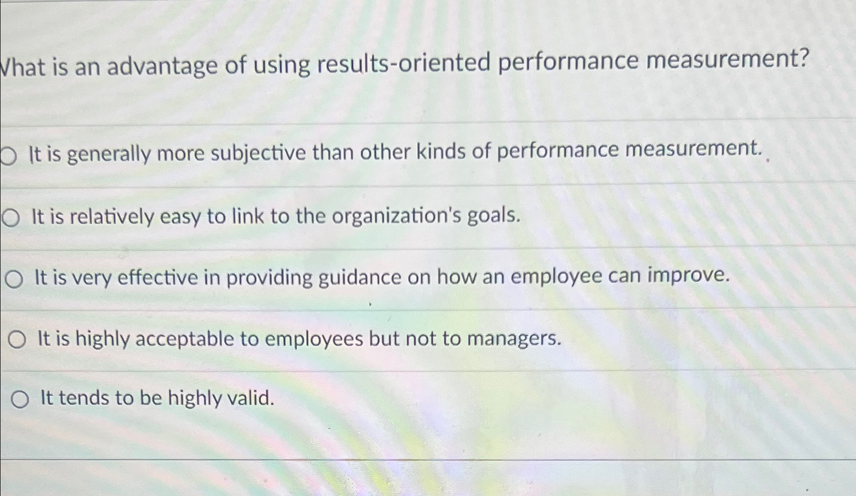 Solved What is an advantage of using results-oriented | Chegg.com