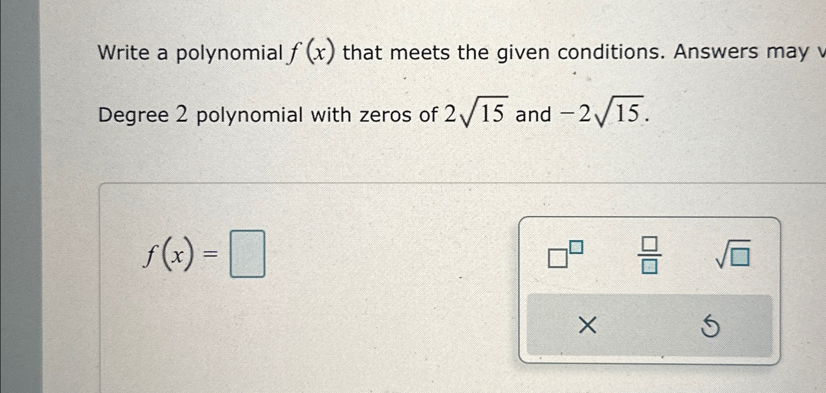 Solved Write a polynomial f(x) ﻿that meets the given | Chegg.com