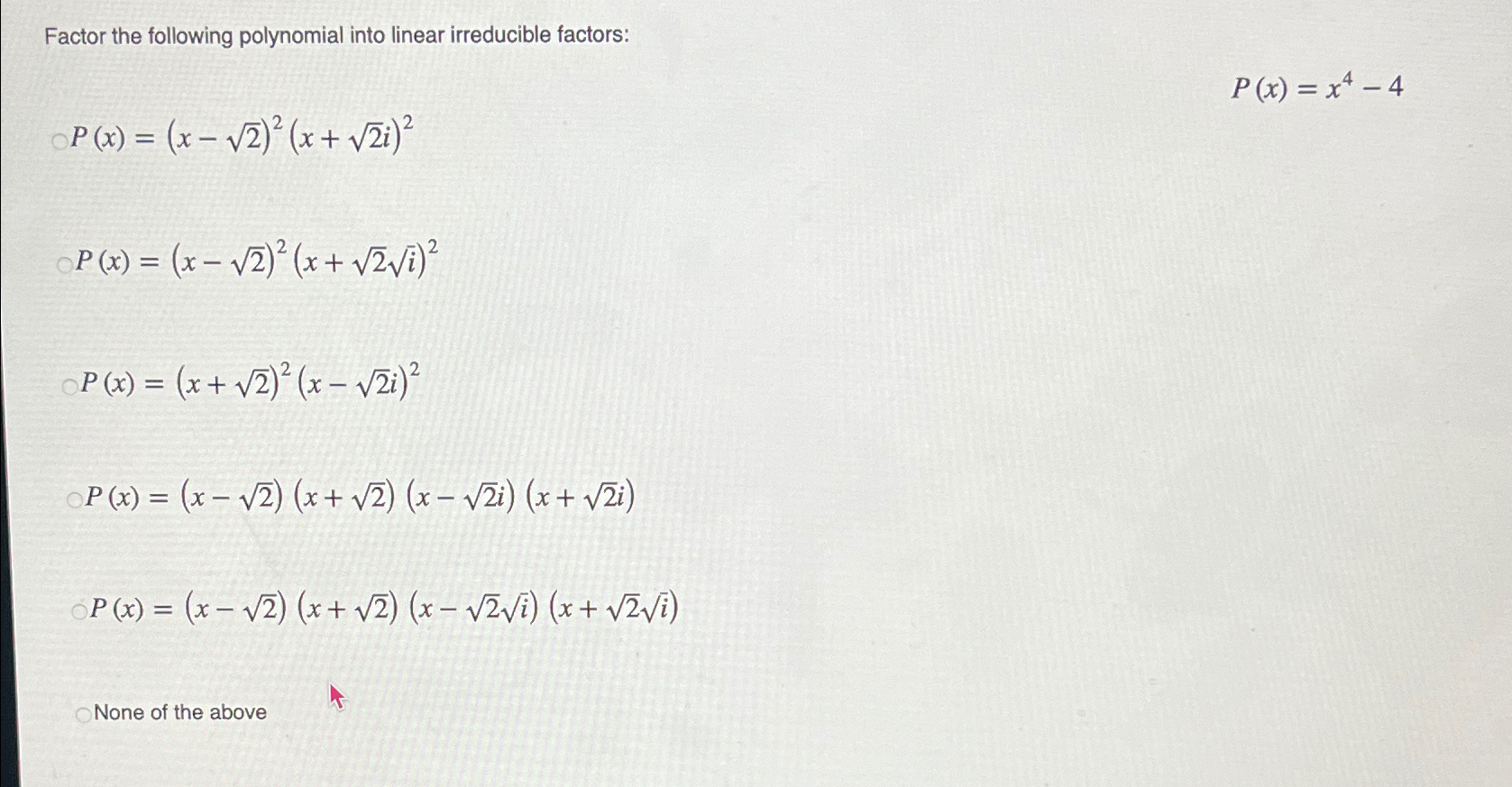 Solved Factor the following polynomial into linear | Chegg.com