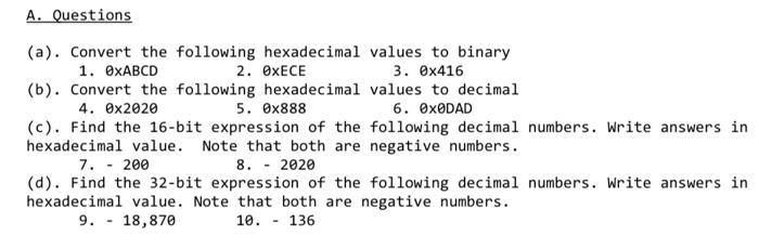 Solved A. Questions (a). Convert the following hexadecimal | Chegg.com
