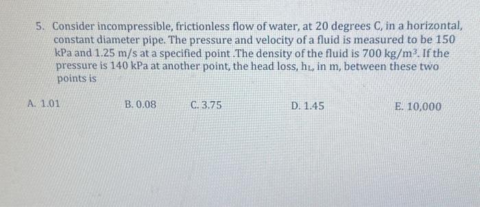 Solved 5. Consider incompressible, frictionless flow of | Chegg.com