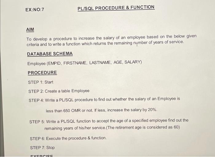 Solved EX:NO:7 PL/SQL PROCEDURE & FUNCTION AIM To develop a | Chegg.com