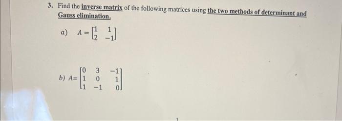 Solved 3. Find the inverse matrix of the following matrices | Chegg.com