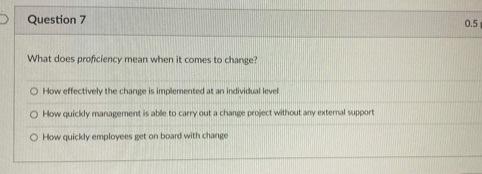 Solved What does proficiency mean when it comes to change? | Chegg.com