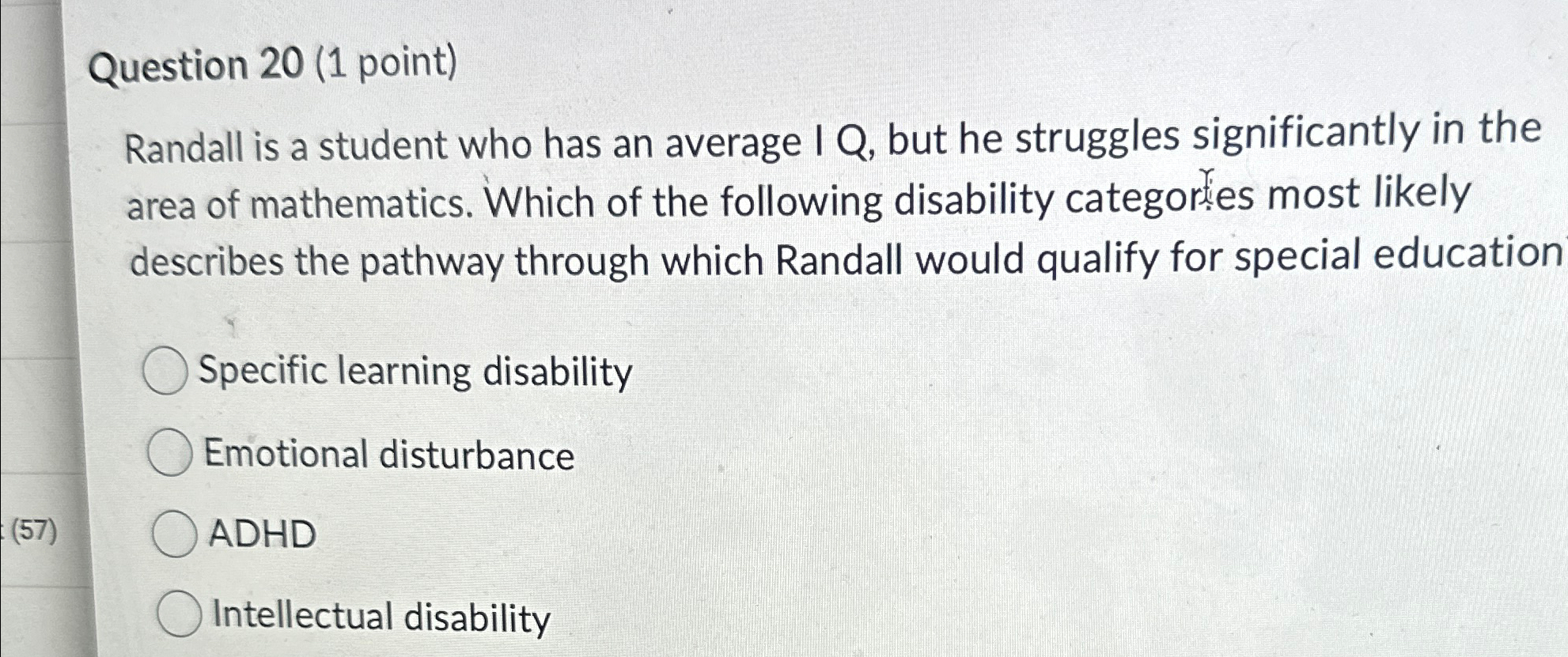 Solved Question 20 (1 ﻿point)Randall is a student who has an | Chegg.com