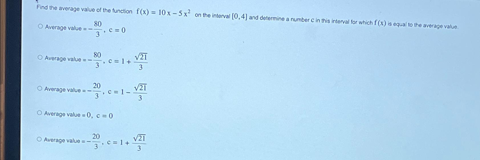Solved Find the average value of the function f(x)=10x-5x2 | Chegg.com