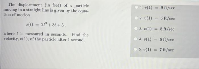 [Solved]: The displacement (in feet) of a particle moving i