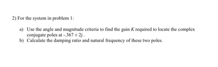 Solved 2) For the system in problem 1: a) Use the angle and | Chegg.com