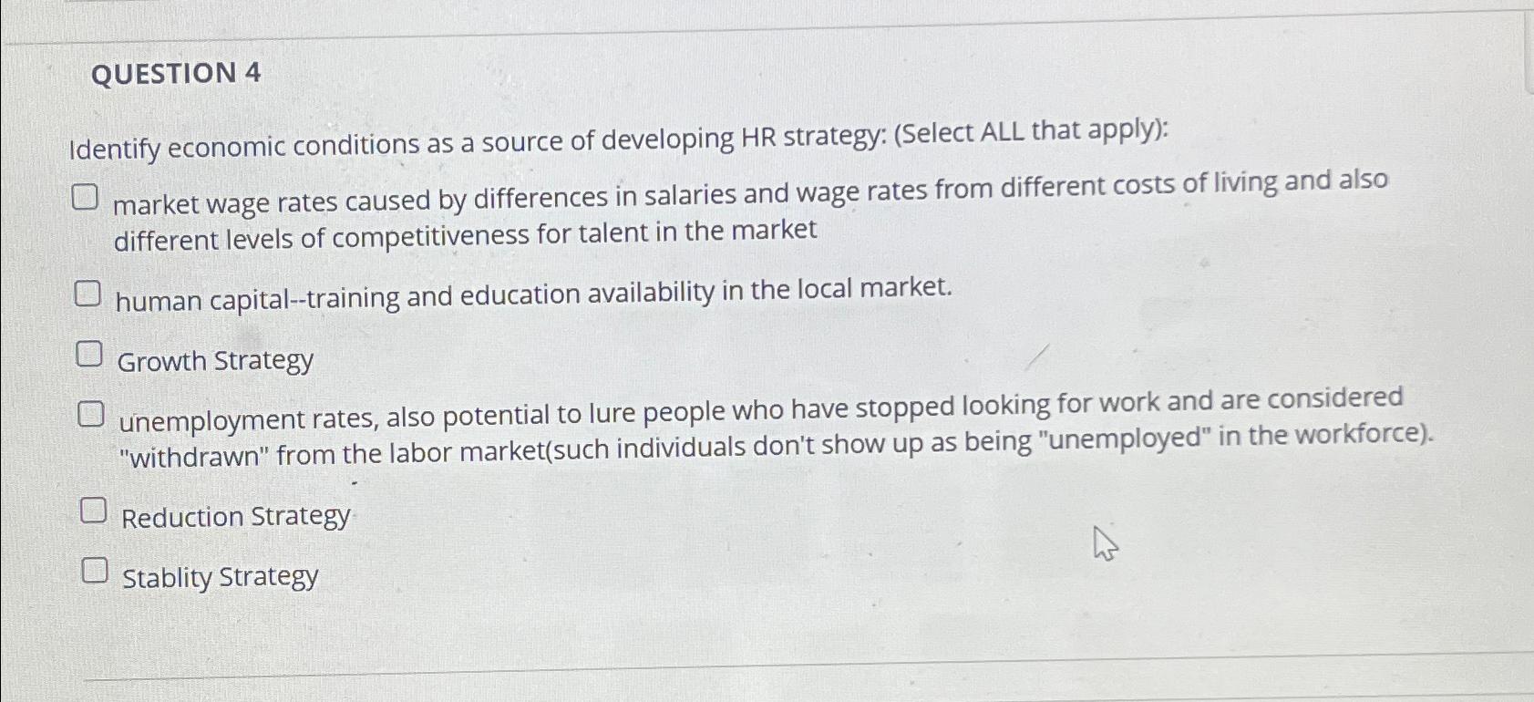 Solved QUESTION 4Identify economic conditions as a source of | Chegg.com