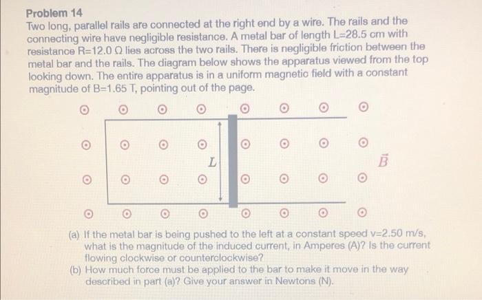 Solved Problem 14 Two long, parallel rails are connected at | Chegg.com