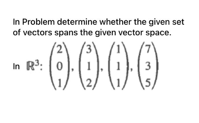 Solved In Problem determine whether the given set of vectors | Chegg.com