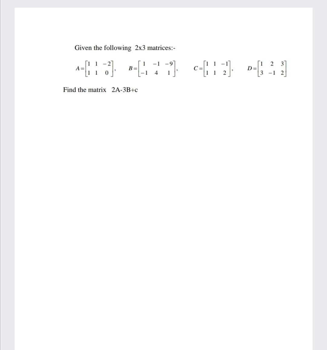 Solved Given the following 2x3 matrices:- 1 2 3 D= 3 -12 | Chegg.com