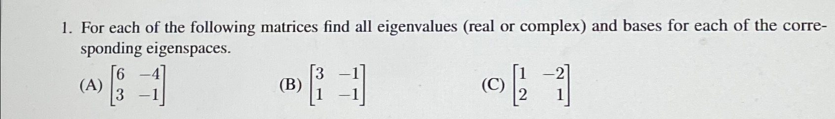 Solved For each of the following matrices find all | Chegg.com