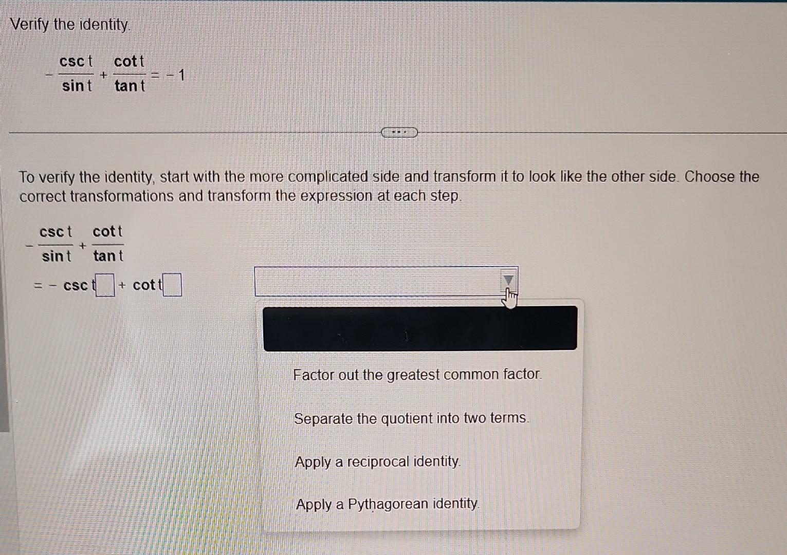 Solved Verify the identity. −sintcsct+tantcott=−1 To verify | Chegg.com Solved Verify the identity. −sintcsct+tantcott=−1 To verify | Chegg.com