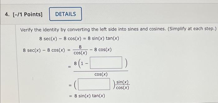 Solved Verify the identity by converting the left side into | Chegg.com
