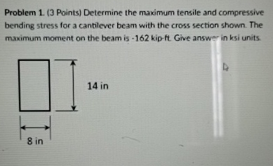 Solved Problem 1 (3 ﻿Points) ﻿Determine the maximum tensile | Chegg.com