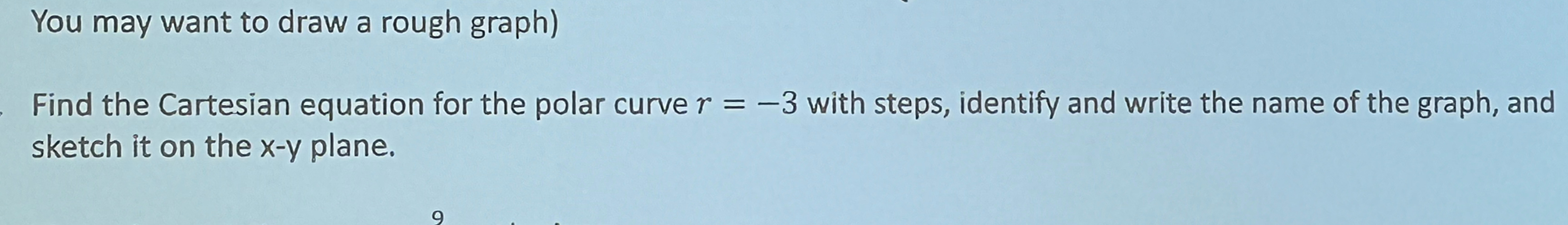 Solved You may want to draw a rough graph)Find the Cartesian | Chegg.com