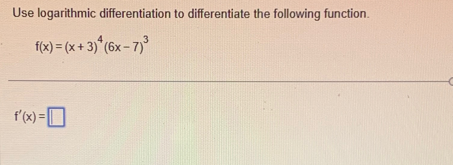 Solved Use Logarithmic Differentiation To Differentiate The 1958