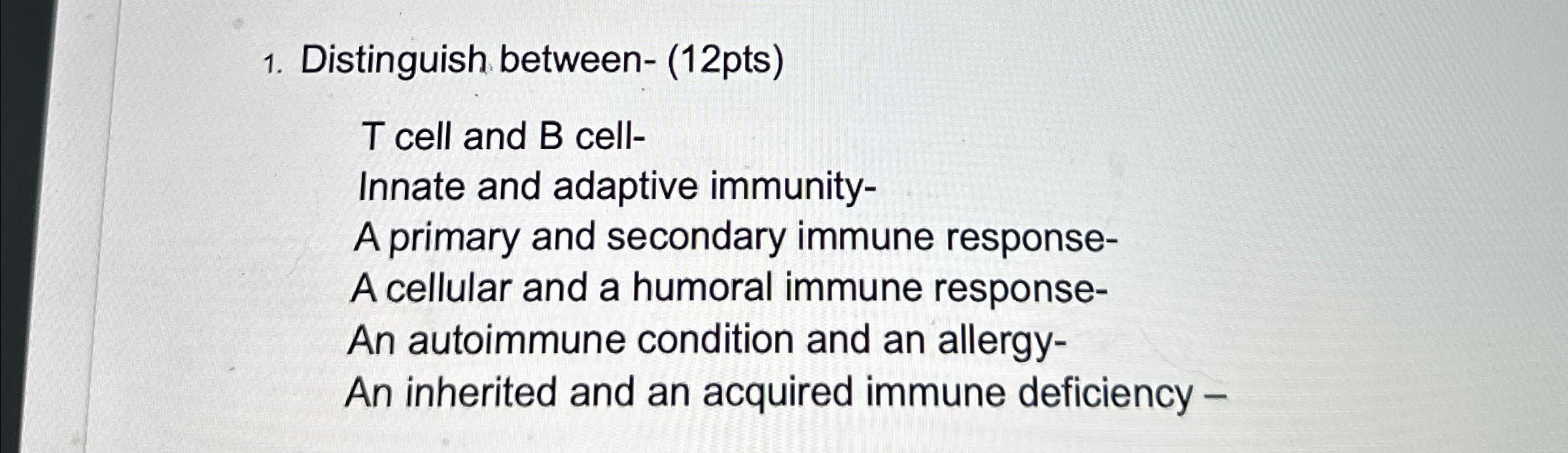 Solved Distinguish between- (12pts)T ﻿cell and B ﻿cellInnate | Chegg.com