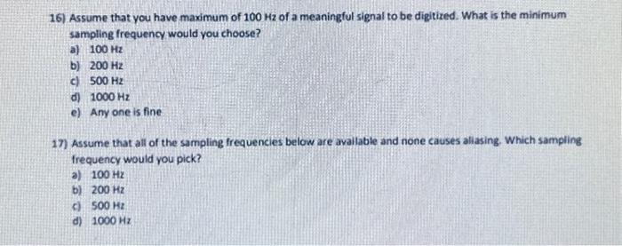 Solved 16) Assume that you have maximum of 100 Hz of a | Chegg.com