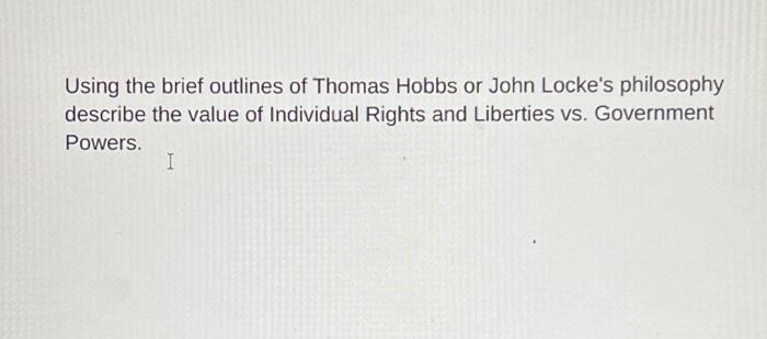 Using the brief outlines of Thomas Hobbs or John | Chegg.com