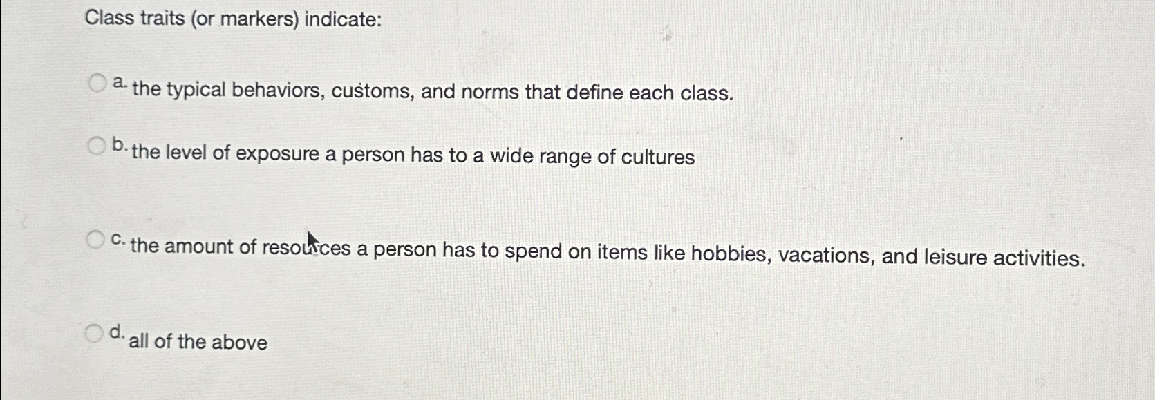 Solved Class traits (or markers) ﻿indicate:a. ﻿the typical | Chegg.com