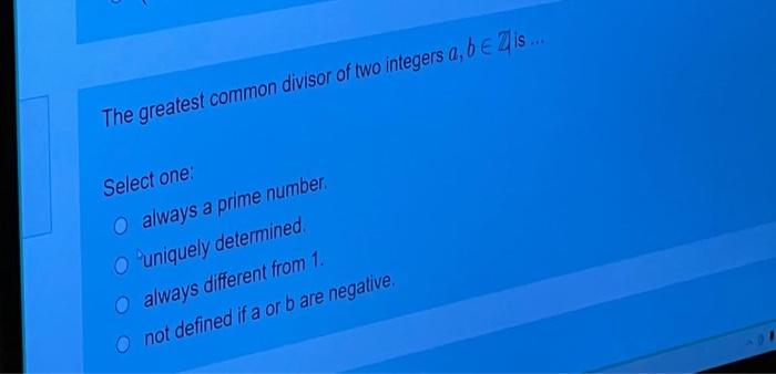 Solved The Greatest Common Divisor Of Two Integers A B E