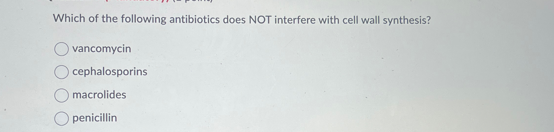 Solved Which of the following antibiotics does NOT interfere | Chegg.com