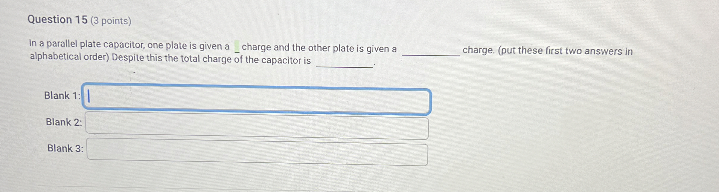 Solved Question 15 (3 ﻿points)In a parallel plate capacitor, | Chegg.com