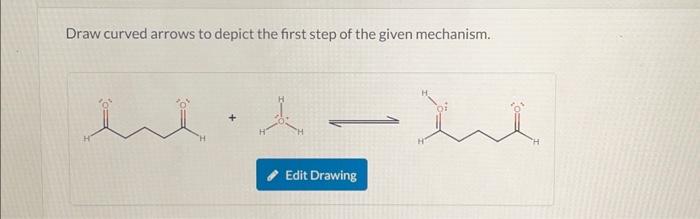Solved Draw curved arrows to depict the first step of the | Chegg.com