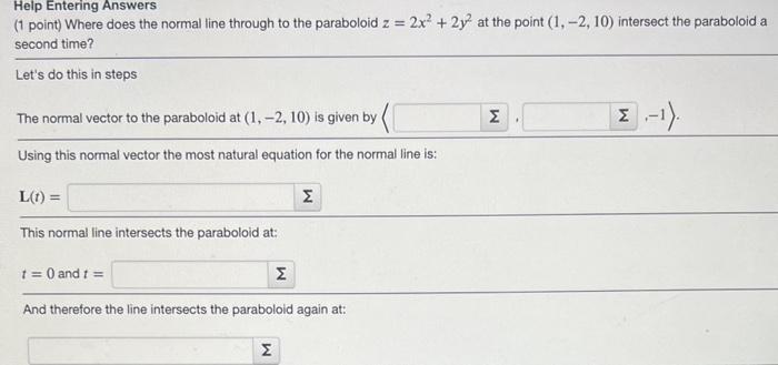 [Solved]: Help Entering Answers (1 point) Where does the no
