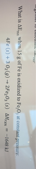 Solved "bowi w cuicuiul AL, 'rxn What is AExn when 15 g of | Chegg.com