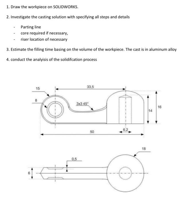 Solved 1. Draw the workpiece on SOLIDWORKS. 2. Investigate | Chegg.com