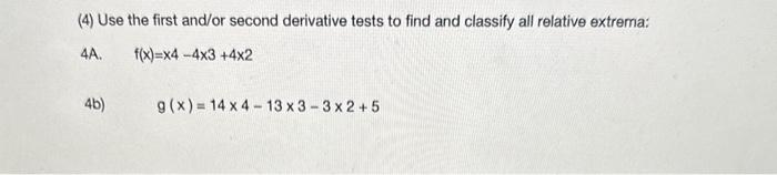 Solved (4) Use the first and/or second derivative tests to | Chegg.com