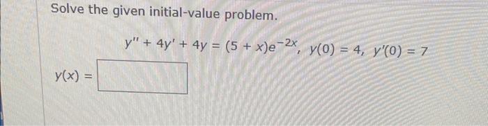 Solved Solve the given initial-value problem. | Chegg.com