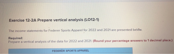 Solved Exercise 12-2A Prepare vertical analysis (LO12-1) The | Chegg.com