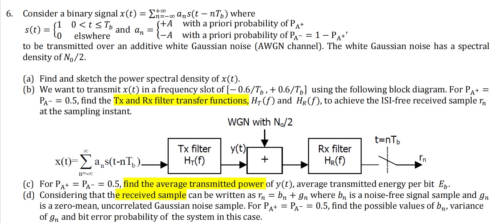 Solved Consider a binary signal x(t)=∑n=-∞+∞ans(t-nTb) | Chegg.com