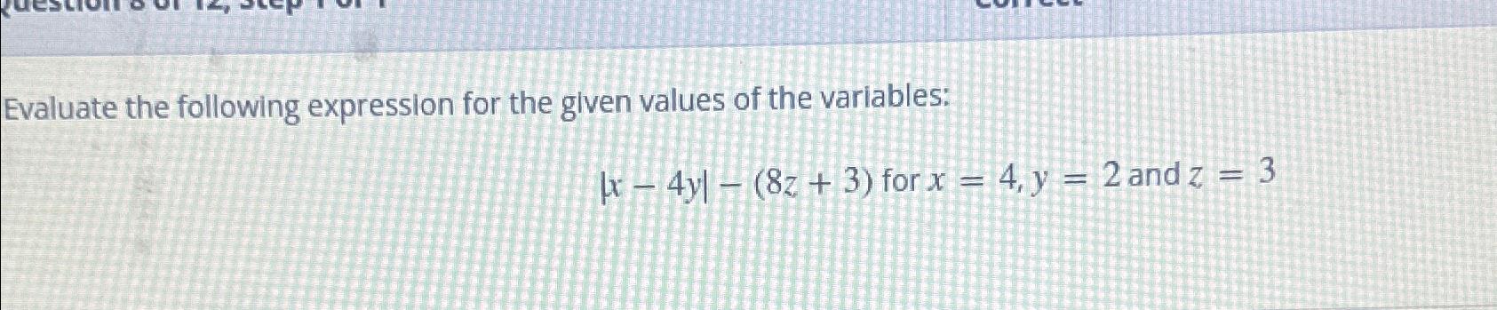 Solved Evaluate the following expression for the given | Chegg.com