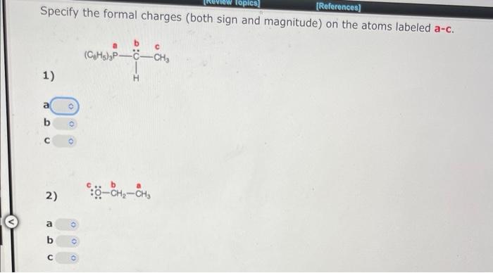 Solved Specify the formal charges (both sign and magnitude) | Chegg.com