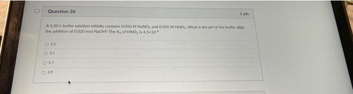 Solved Question 26 1 pts A100 L buffer solution initially | Chegg.com