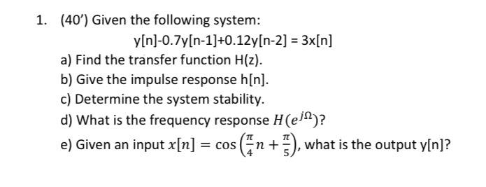 Solved 1. (40′) Given the following system: | Chegg.com