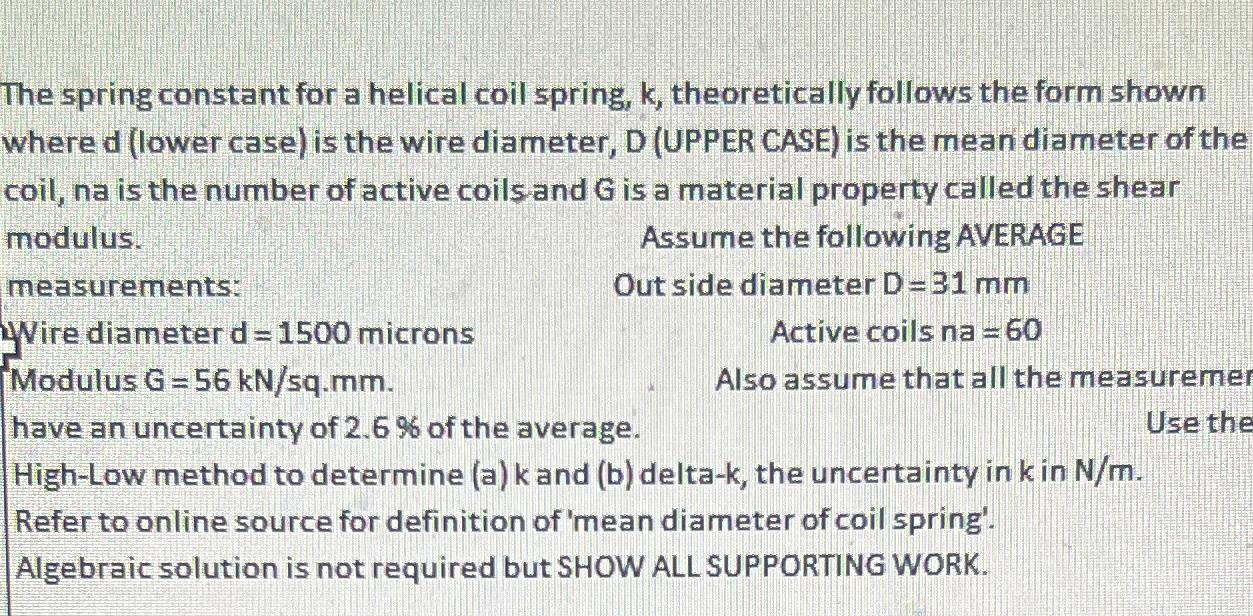 The spring constant for a helical coil spring, k, | Chegg.com