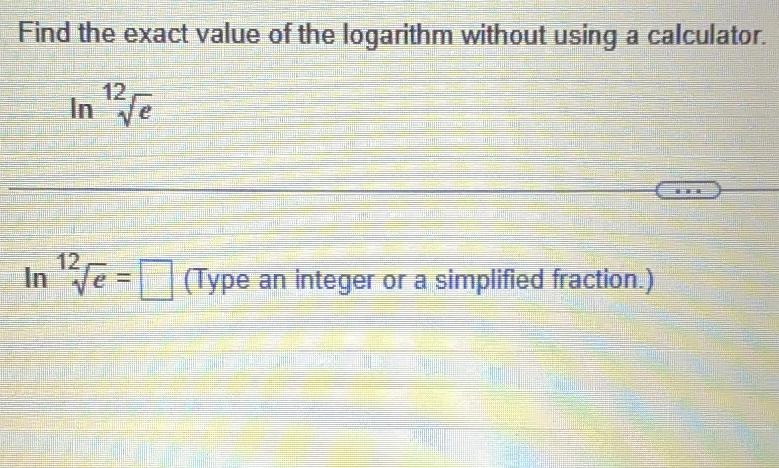 Solved Find the exact value of the logarithm without using a | Chegg.com
