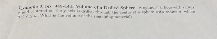 Solved Example 3, pp. 443-444: Volume of a Drilled Sphere. A | Chegg.com