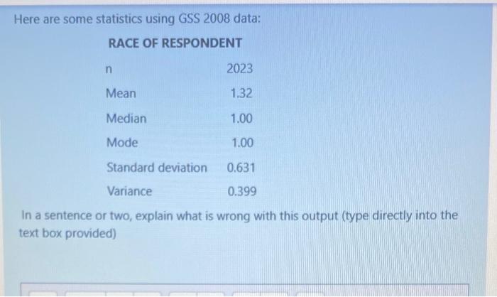 Solved Here are some statistics using GSS 2008 data: RACE OF | Chegg.com